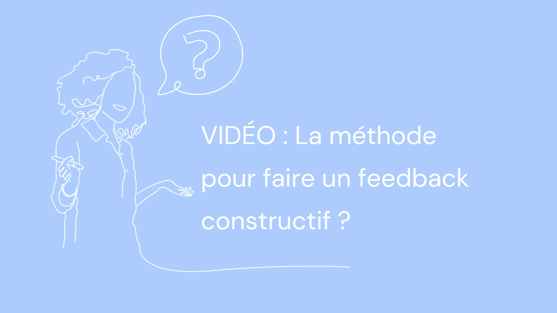 Comment faire un bon feedback